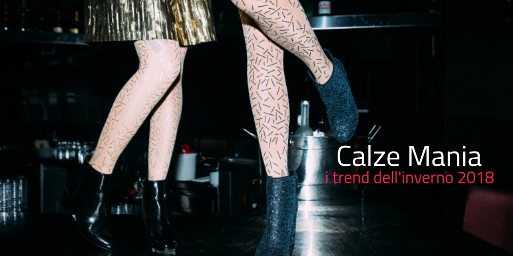 Calze Mania: tutti i modelli e le fantasie imperdibili dell'inverno ...